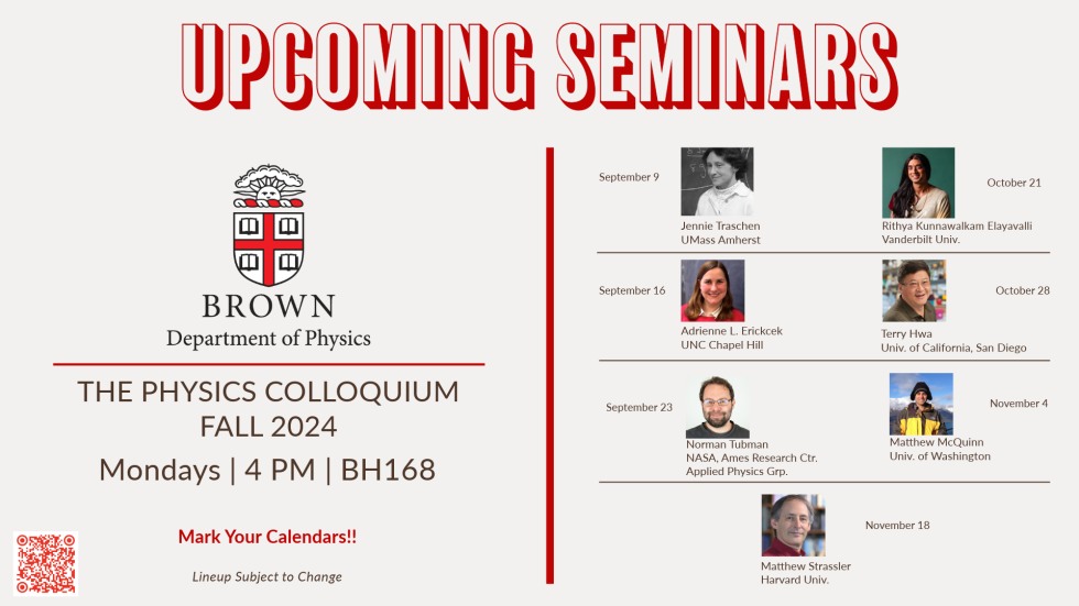Announcing our fall lineup of colloquium and seminar speakers | Department of Physics | Brown ...